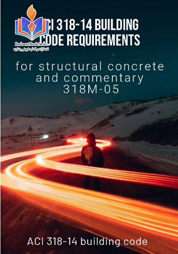 BUILDING CODE REQUIREMENTS FOR STRUCTURAL CONCRETE AND COMMENTARY (ACI ...