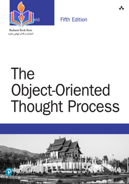 The Object-Oriented Thought Process – کتابخانه دیجیتال بشارت